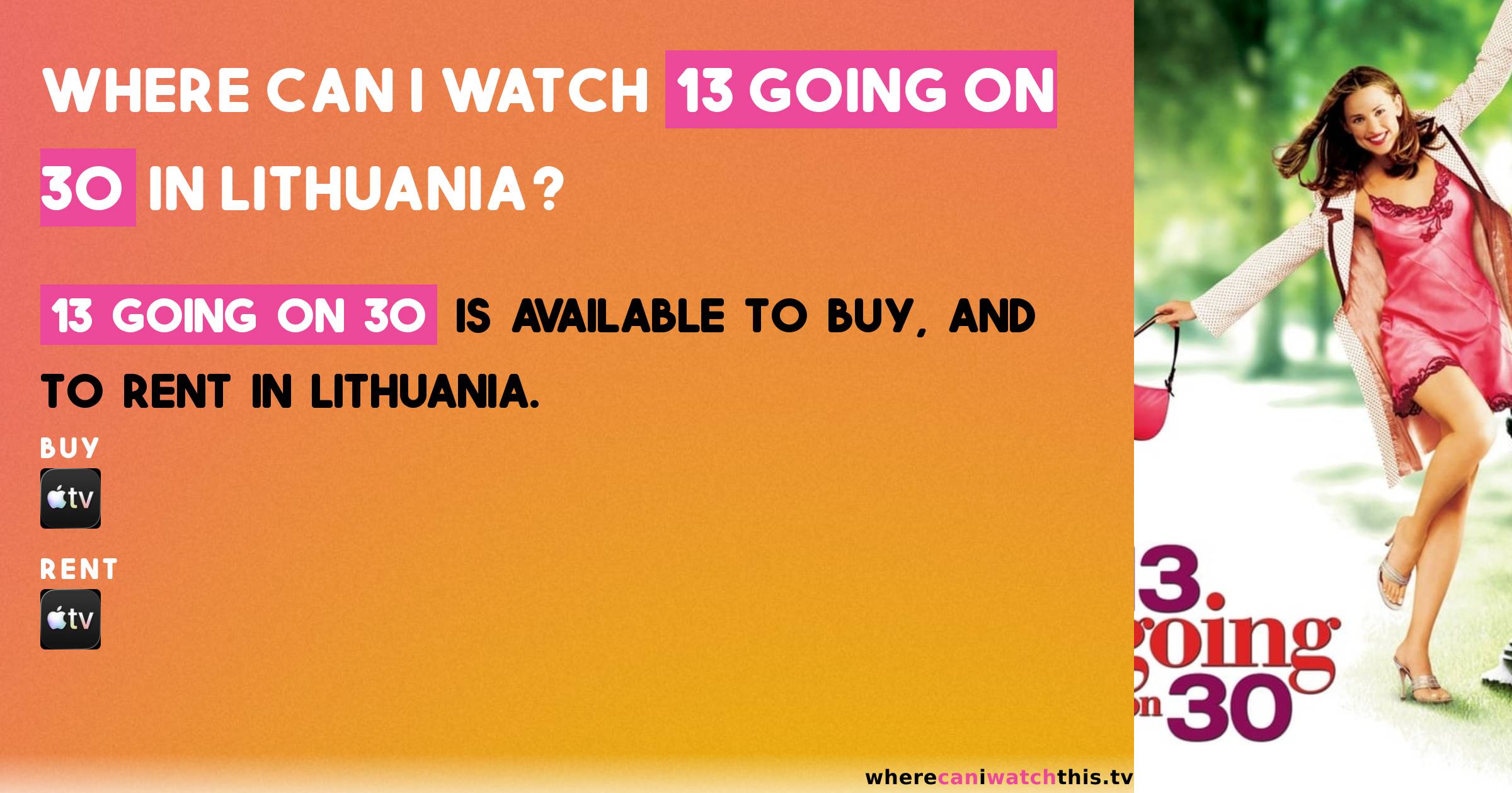 Where can I watch 13 Going on 30 in Lithuania?