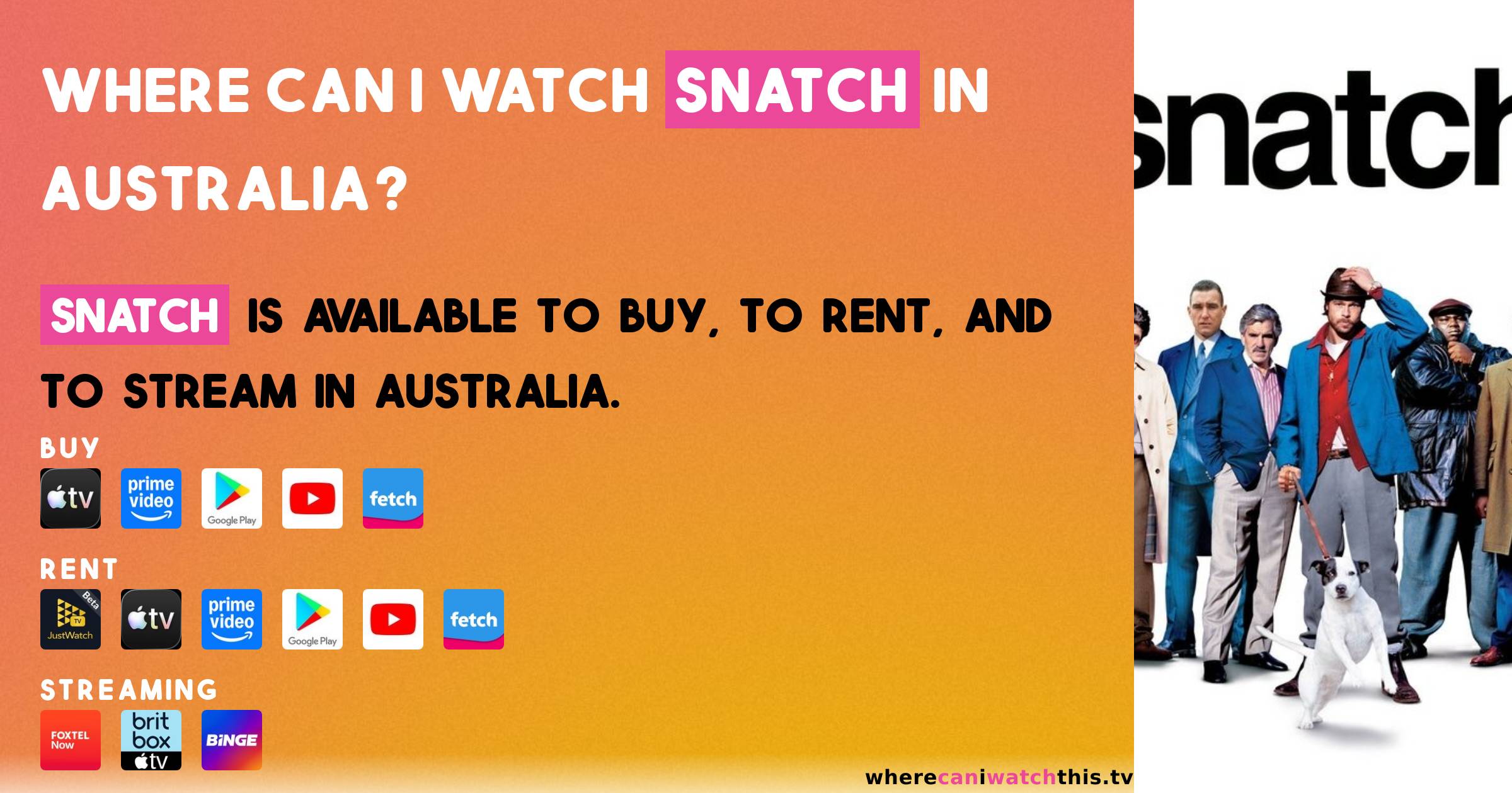 Where can I watch Snatch in Australia?