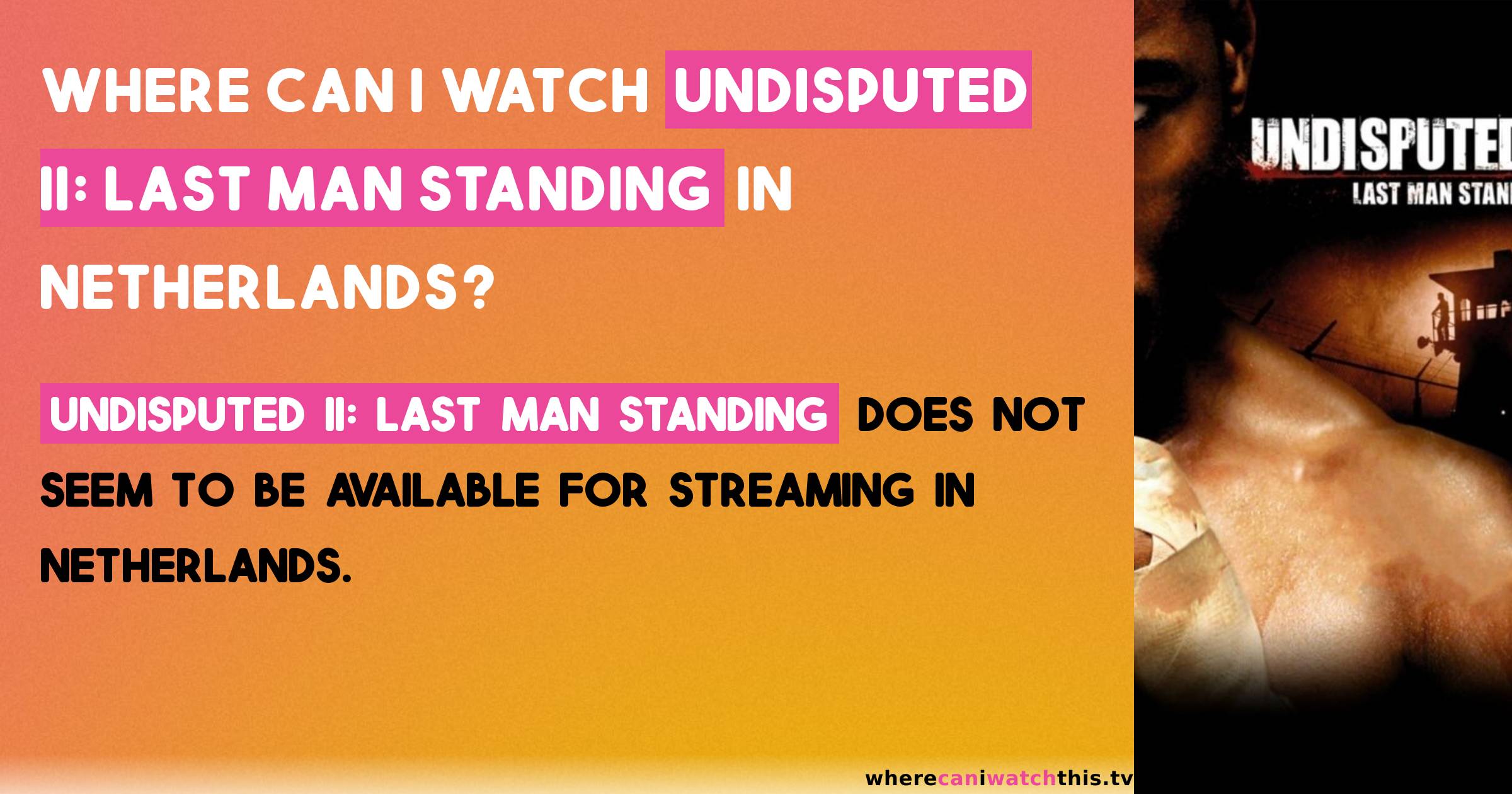 Where can I watch Undisputed II: Last Man Standing in Netherlands?