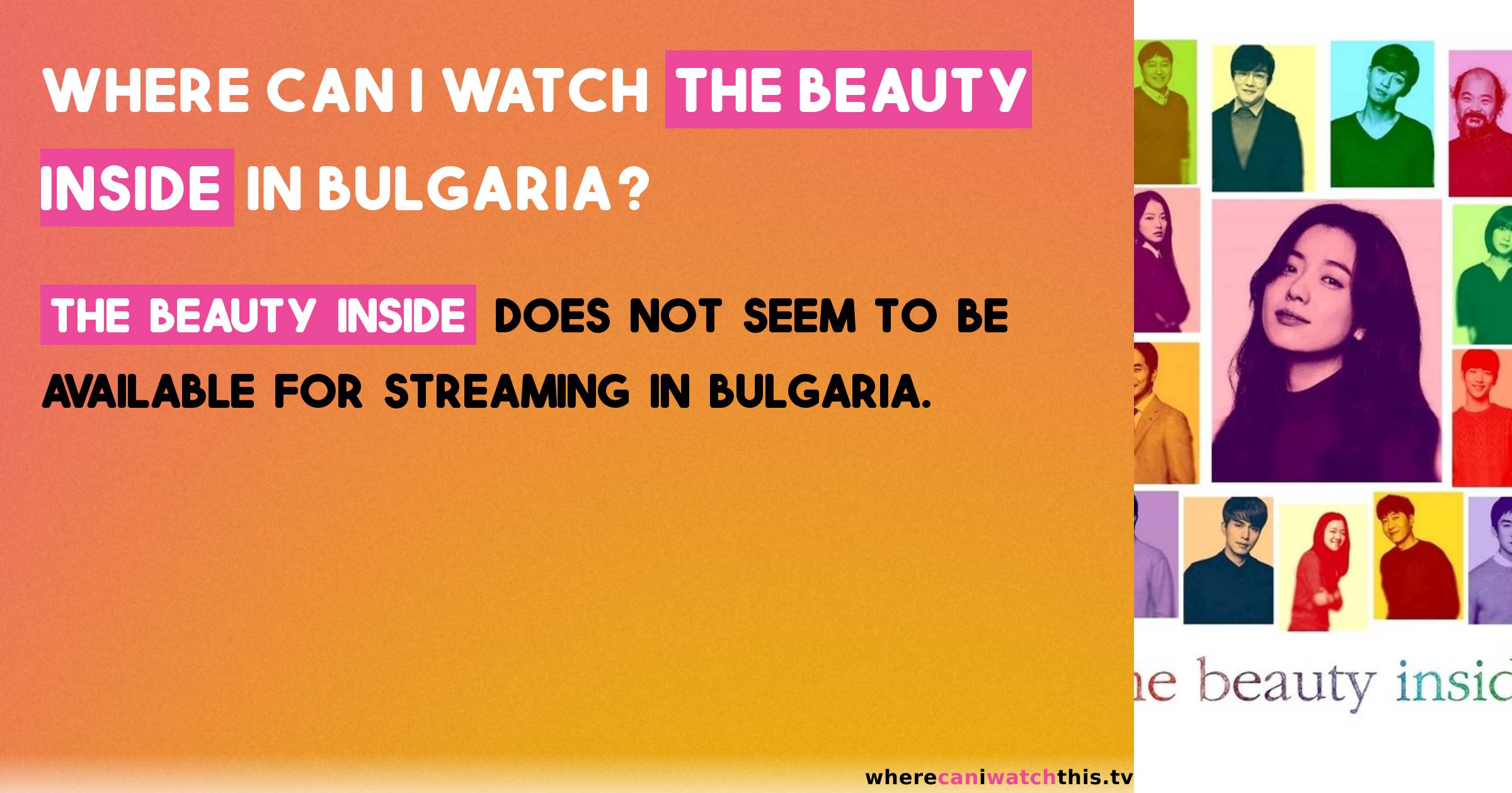 Where can I watch The Beauty Inside in Bulgaria?