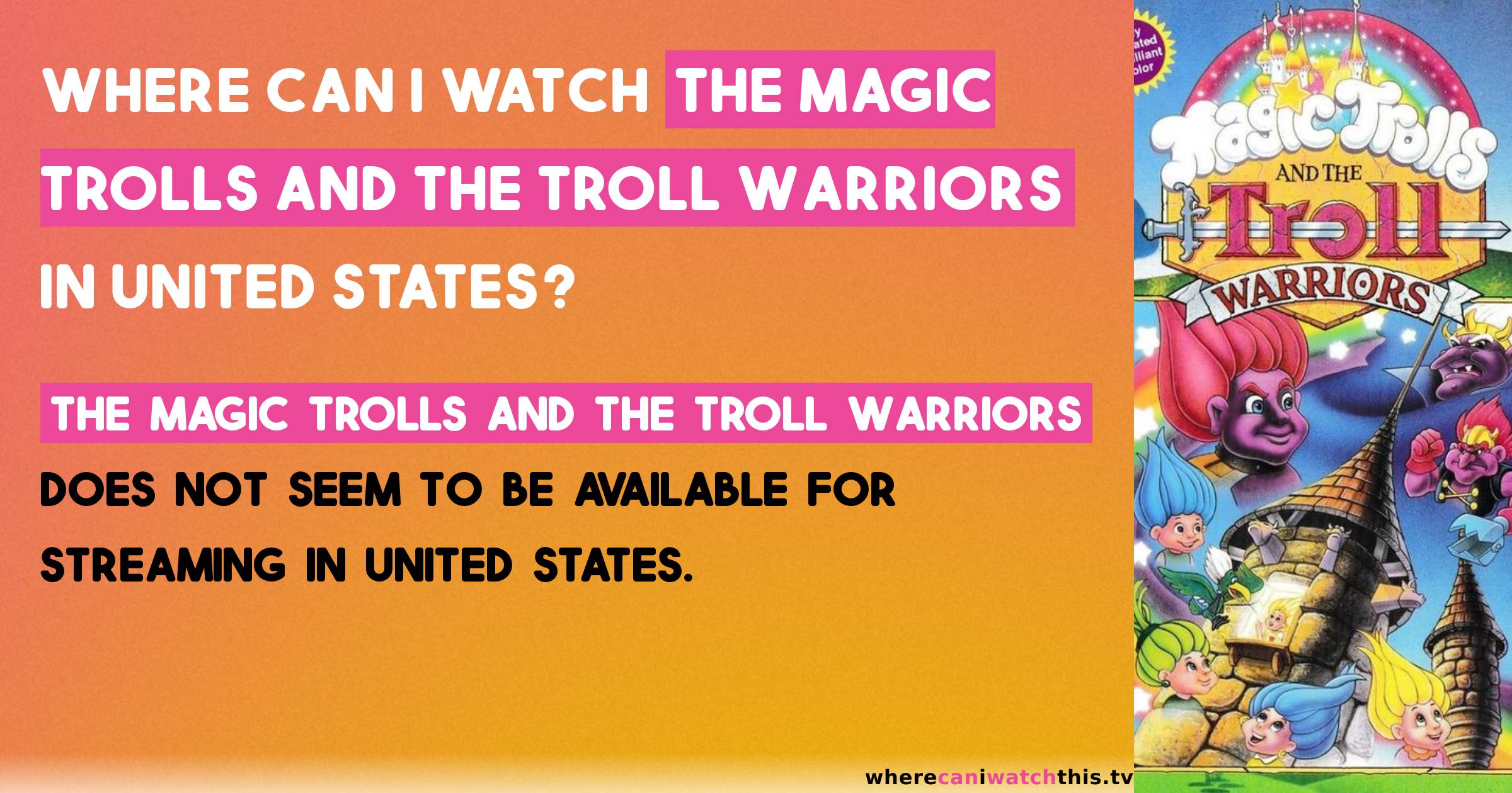 Where can I watch The Magic Trolls and the Troll Warriors in United States?