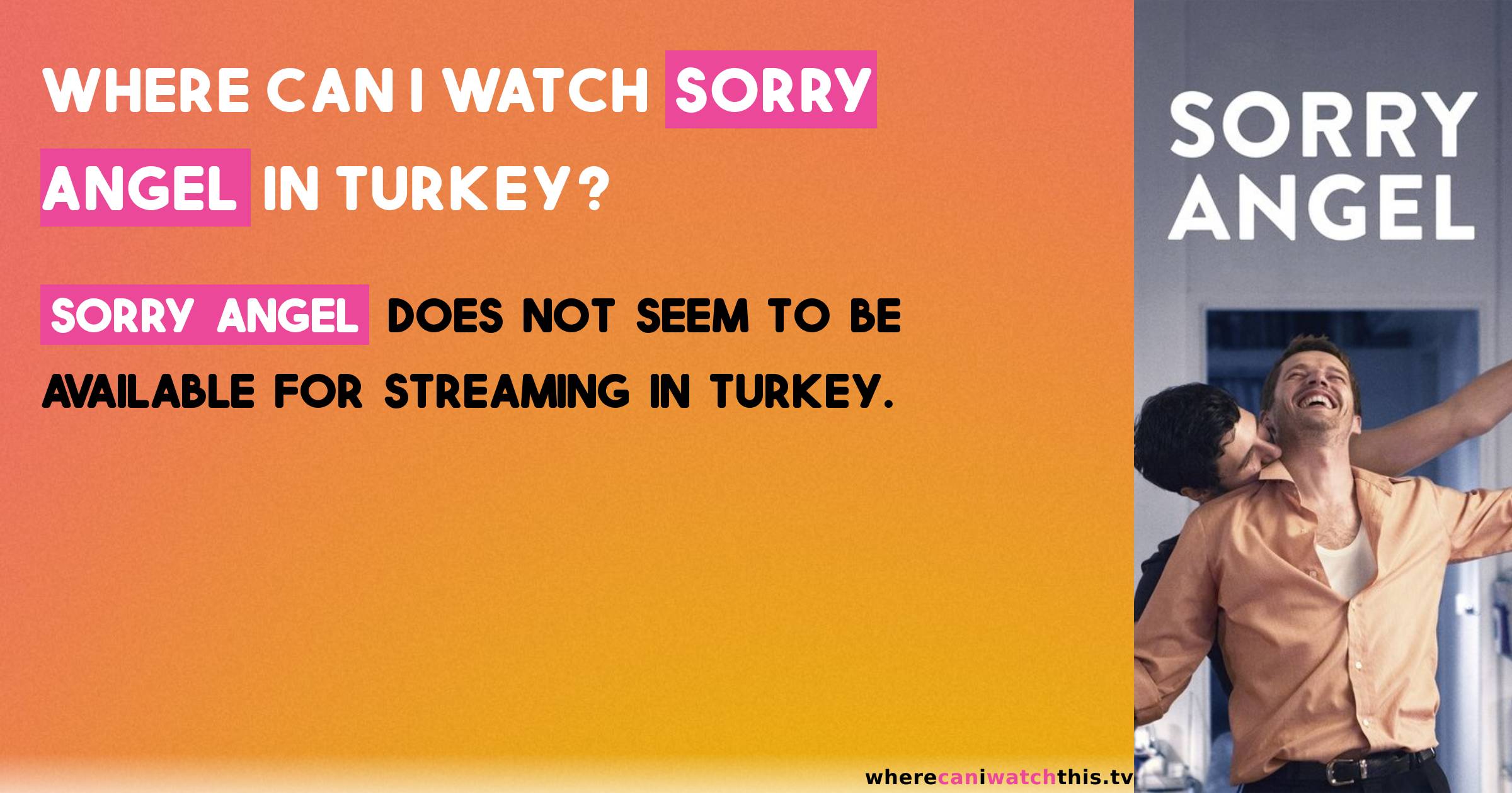Where can I watch Sorry Angel in Turkey?
