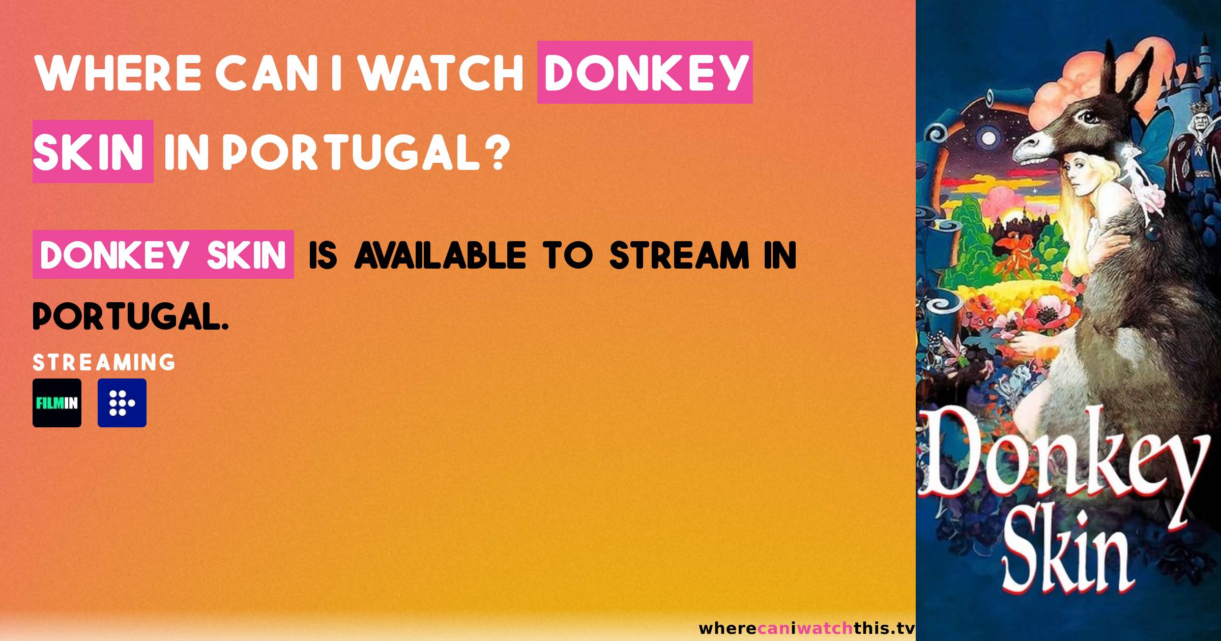 Where can I watch Donkey Skin in Portugal?