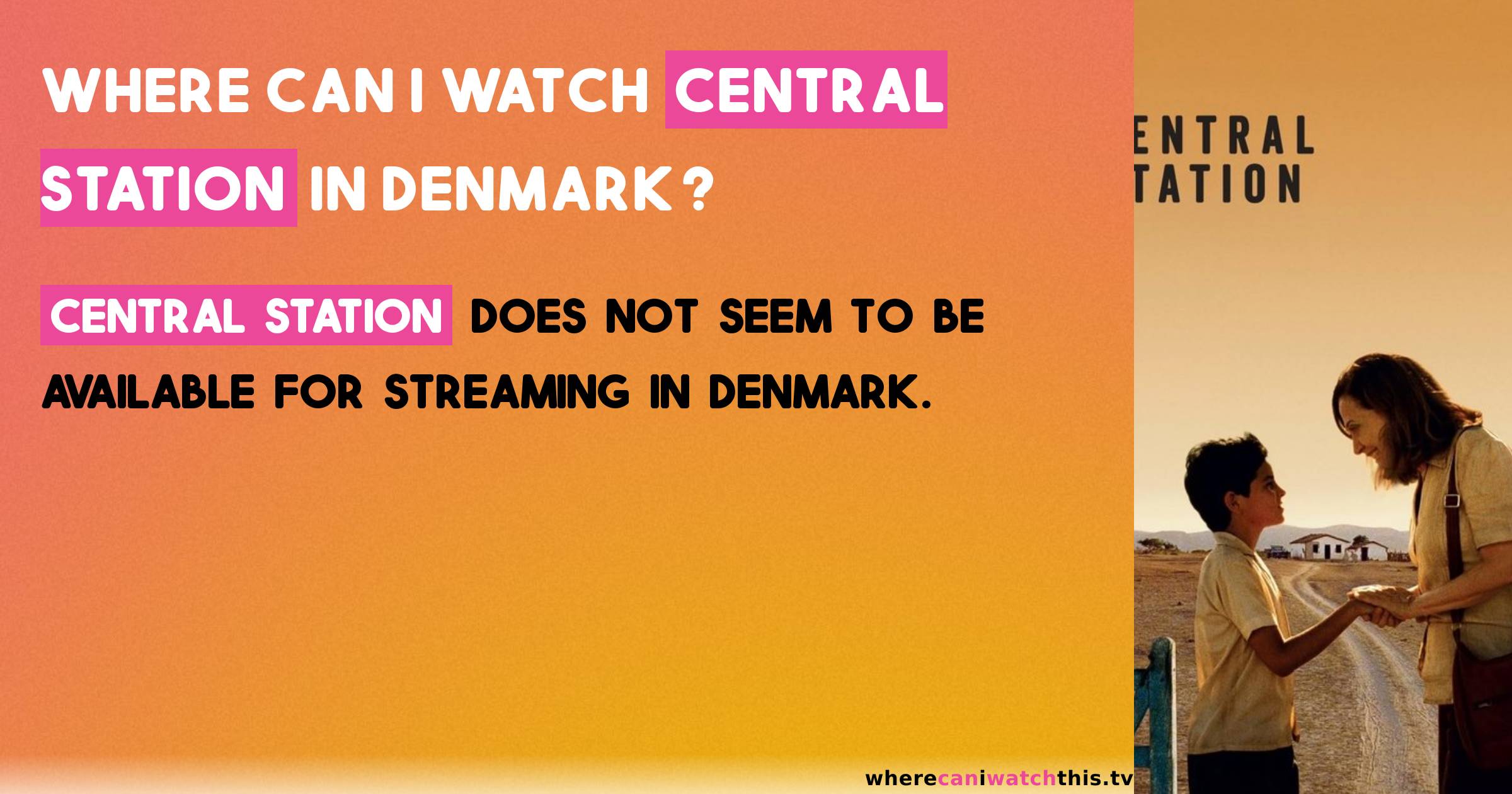 Where can I watch Central Station in Denmark?