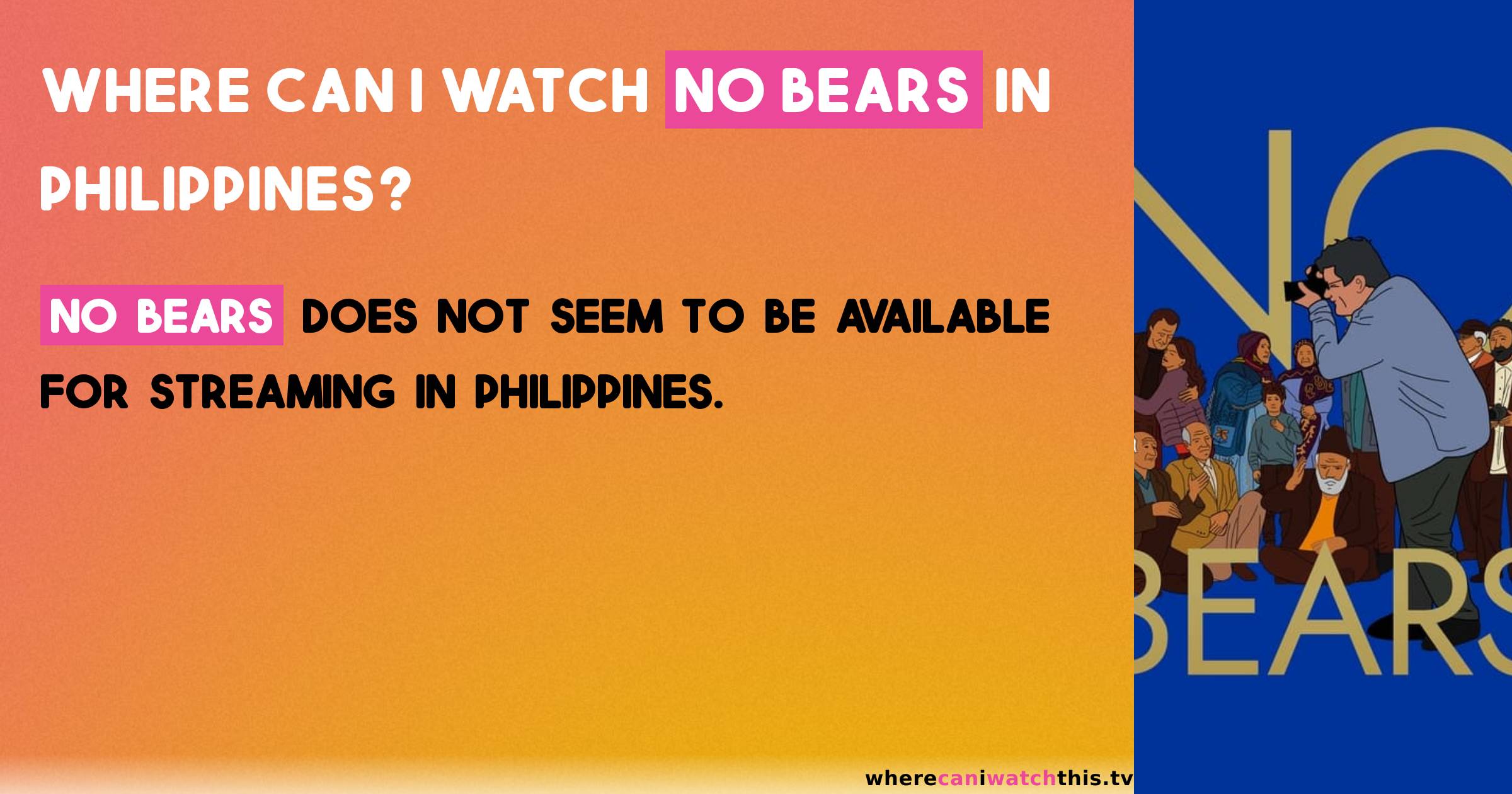 Where can I watch No Bears in Philippines?