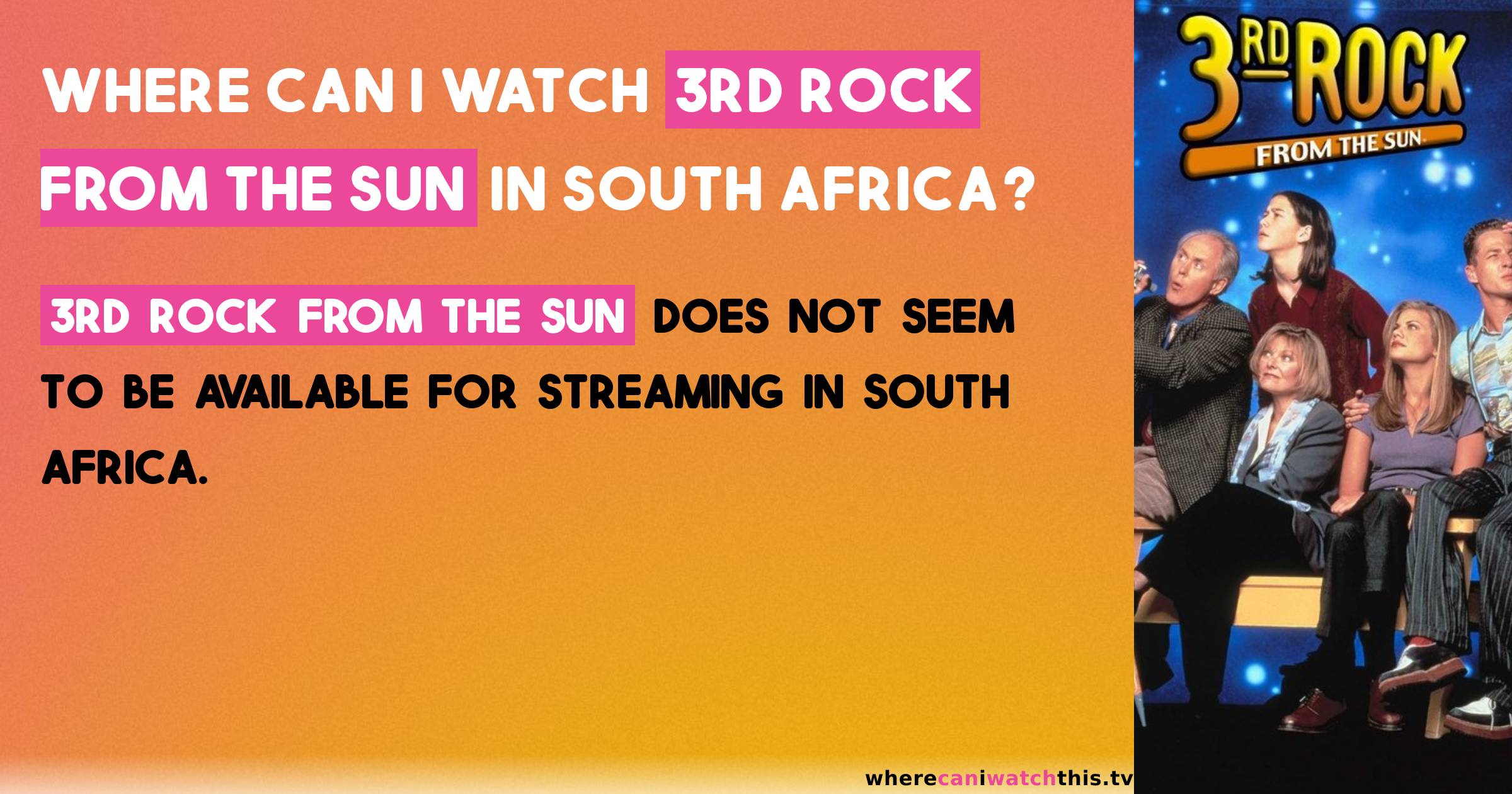 Where can I watch 3rd Rock from the Sun in South Africa?
