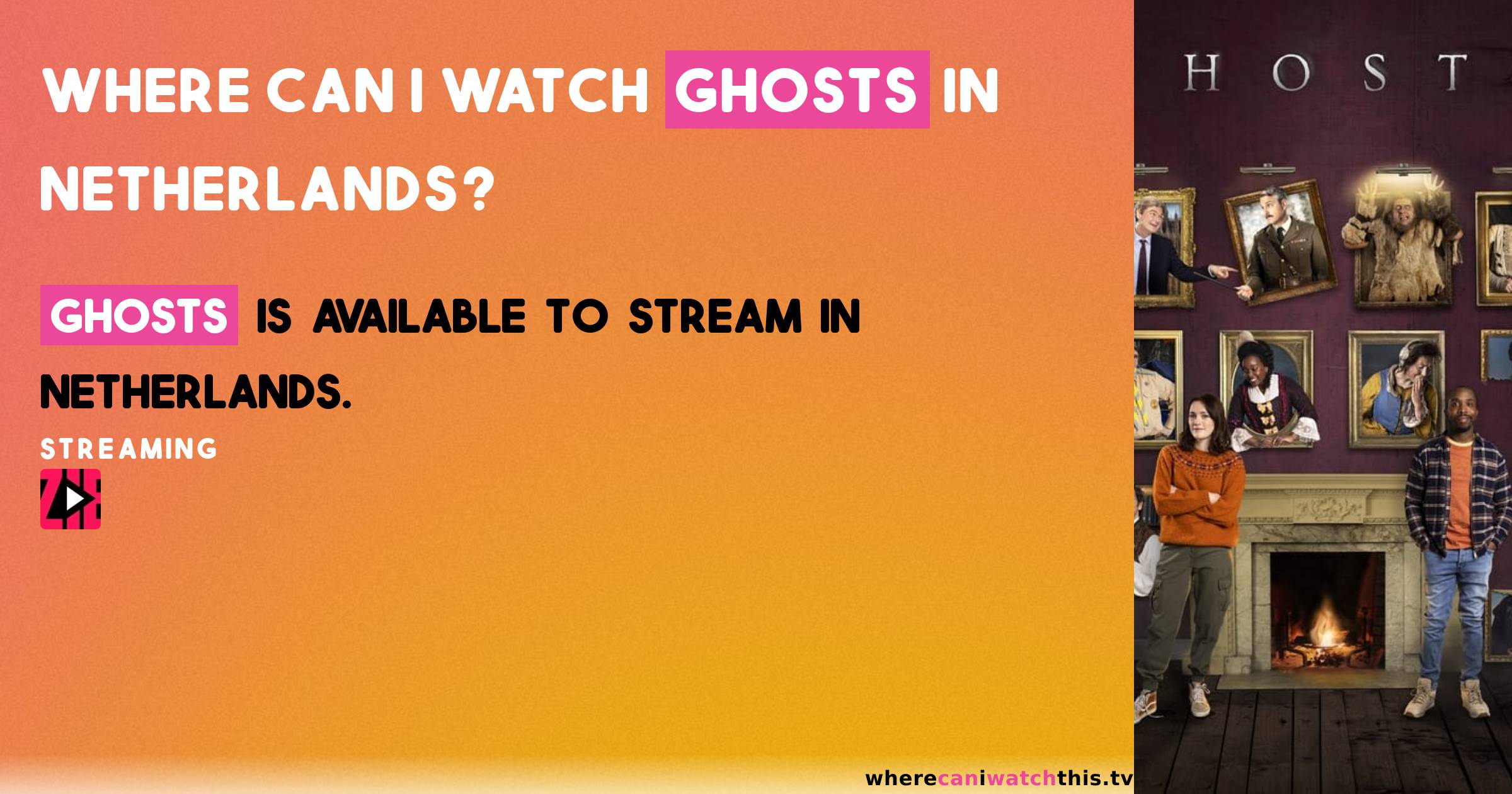Where can I watch Ghosts in Netherlands?