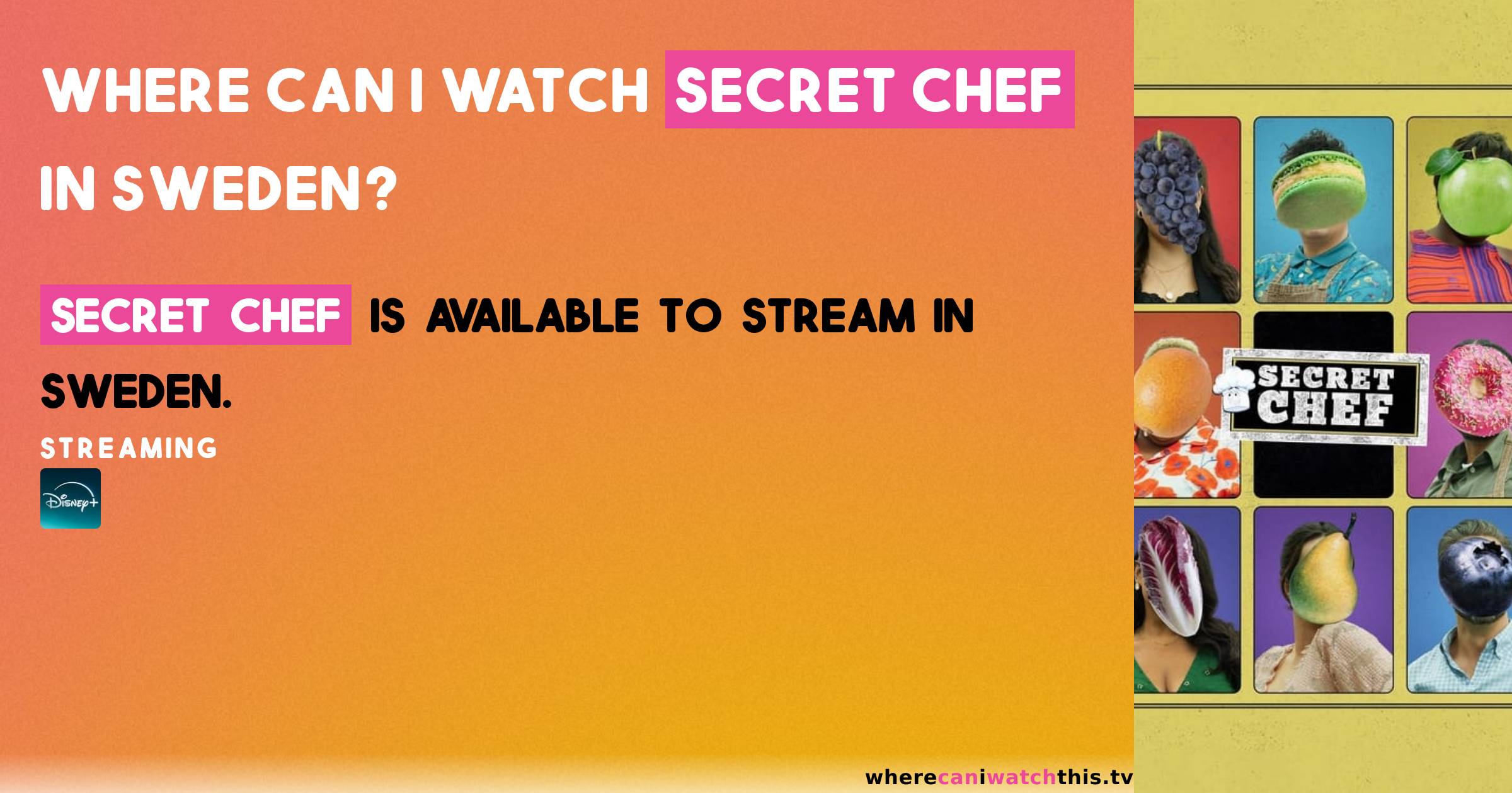 Where can I watch Secret Chef in Sweden?