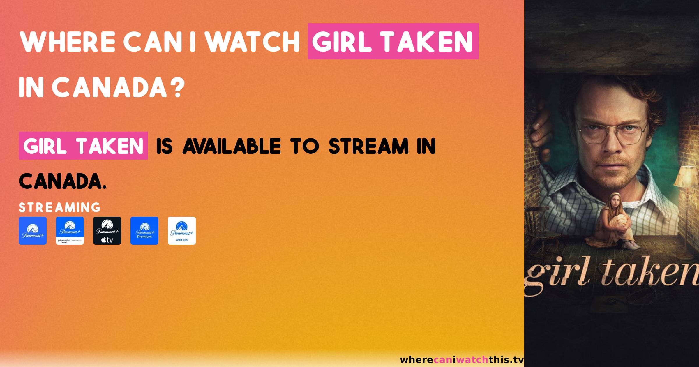 Where can I watch Girl Taken in Canada?