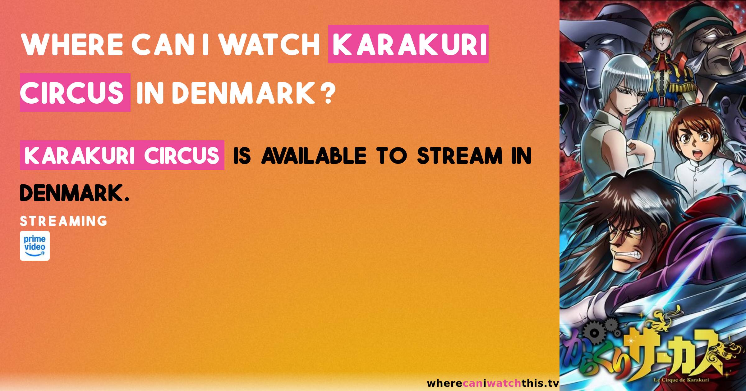 Where can I watch Karakuri Circus in Denmark?